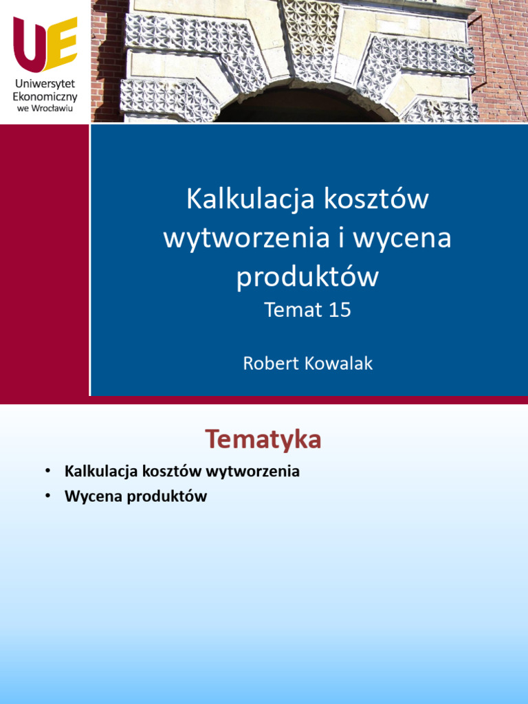 Temat 15 Kalkulacja Kosztów Wytworzenia I Wycena Produktów | PDF