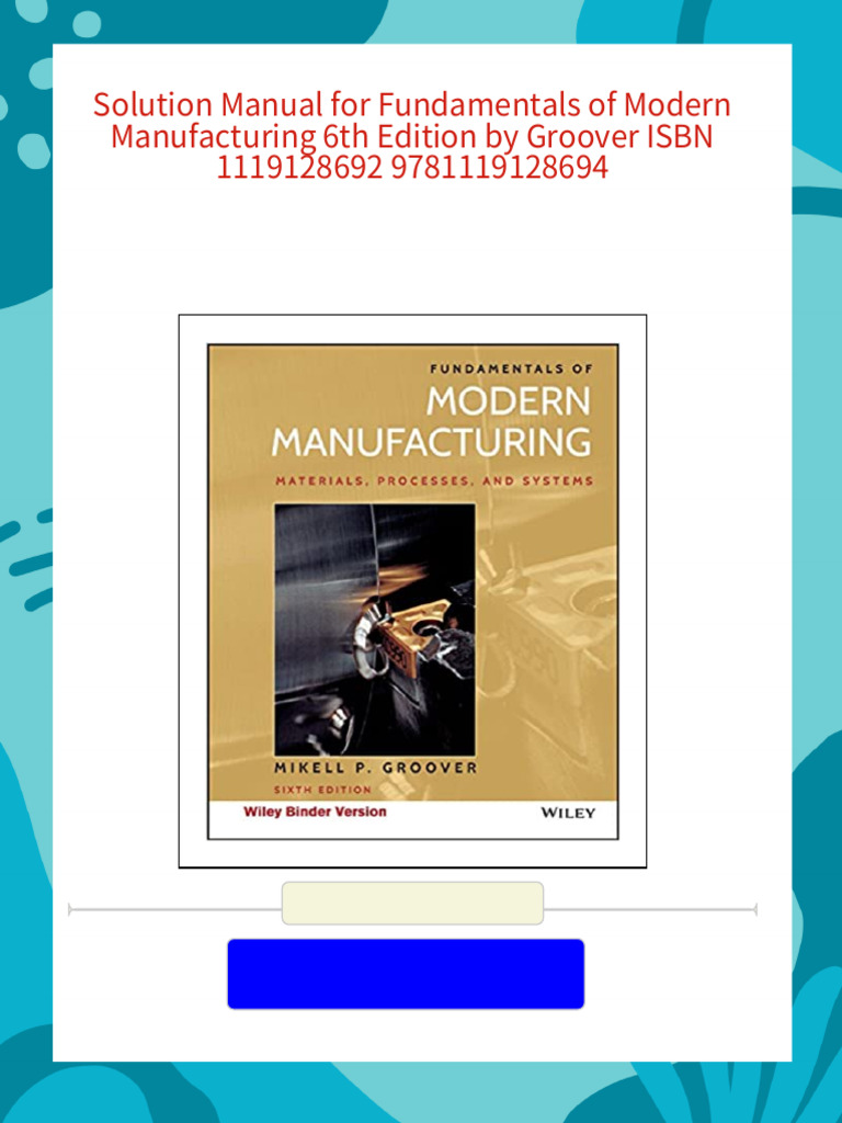 Complete Solution Manual For Fundamentals of Modern Manufacturing 6th ...