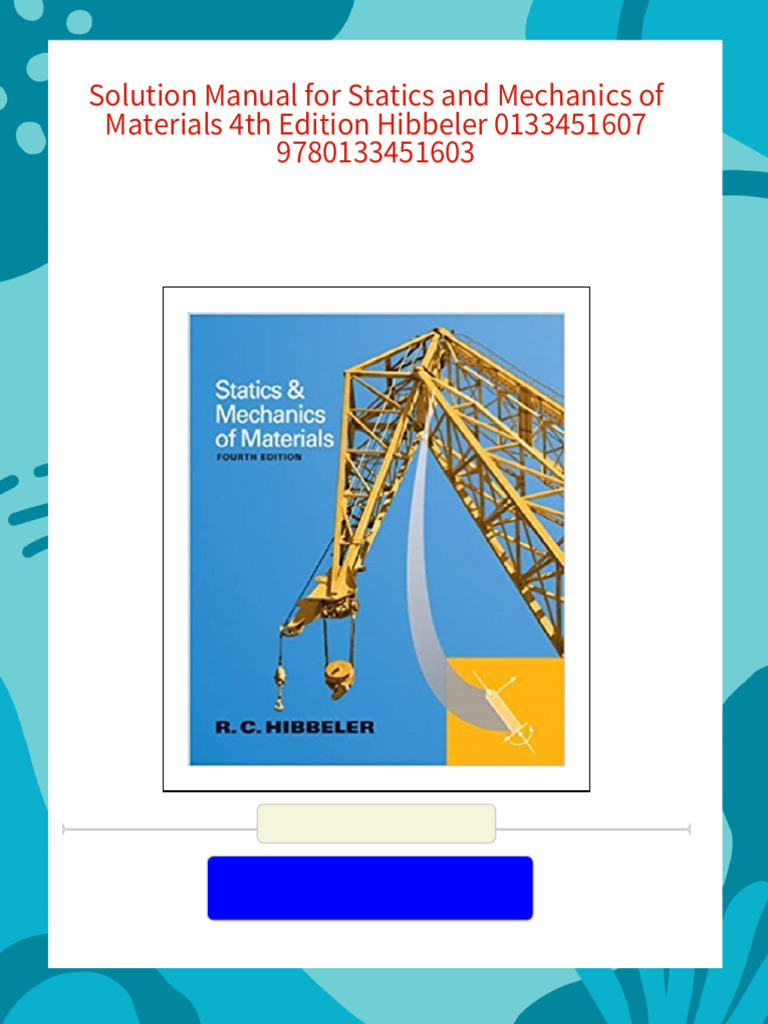 Full Solution Manual For Statics and Mechanics of Materials 4th Edition Hibbeler 0133451607 ...