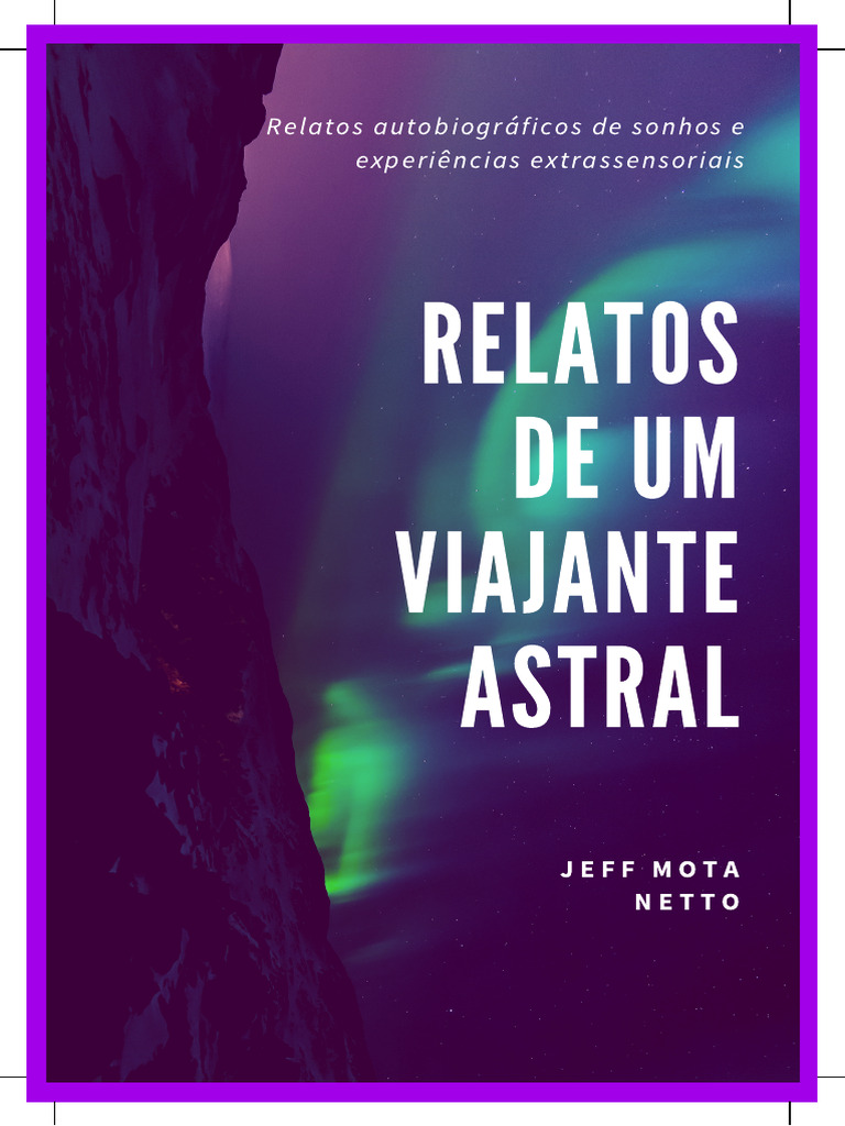 Relato Das Minhas Viagens Astrais | PDF