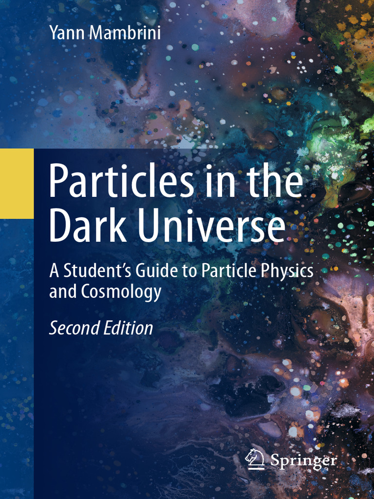 Yann Mambrini - Particles in The Dark Universe - A Student's Guide To ...