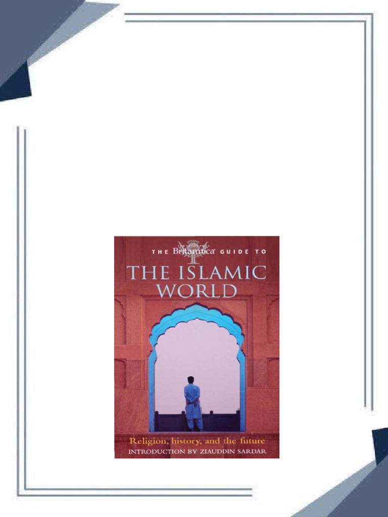 Instant Download The Britannica Guide to the Islamic World Britannica ... Instant Download The Britannica Guide to the Islamic World Britannica ...