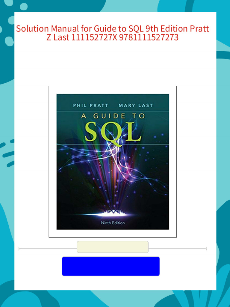 The PDF of Solution Manual For Guide To SQL 9th Edition Pratt Z Last 111152727X 9781111527273 To ...