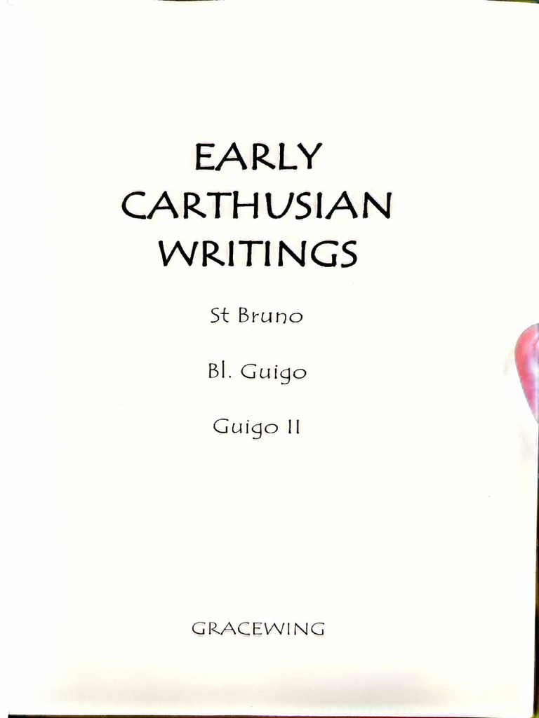 Early Carthusian Writings -- Saint Bruno, Blessed Guigo, Prior Guigo II ...