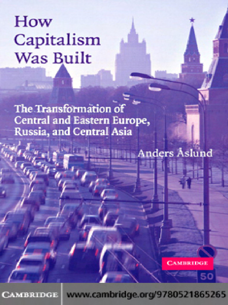 How Capitalism Was Built The Transformation of Central Eastern Europe ...