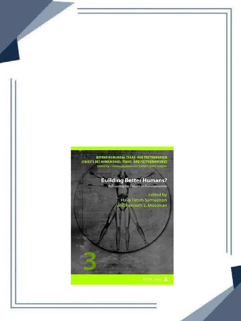 Complete Download Building Better Humans Refocusing The Debate On ...