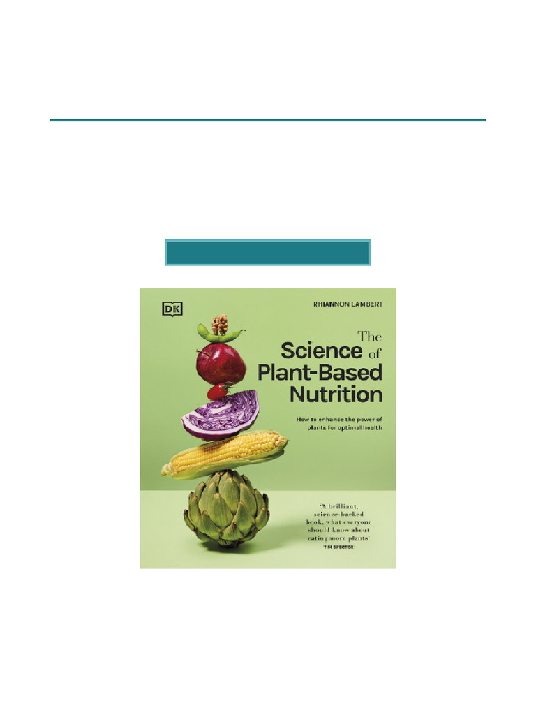 Revisit The Science of Plant Based Nutrition How To Enhance The Power ...