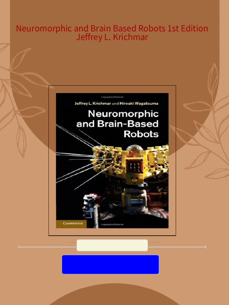 Get Neuromorphic and Brain Based Robots 1st Edition Jeffrey L. Krichmar Free All Chapters | PDF ...
