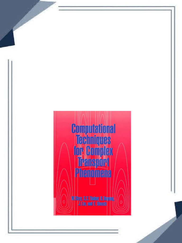 Instant Download of Computational Techniques For Complex Transport Phenomena First Edition Wei ...