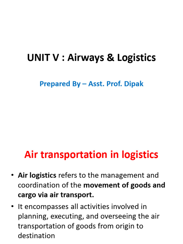 UNIT V Airway & Logistics Part 1 | PDF | Transport | Cargo