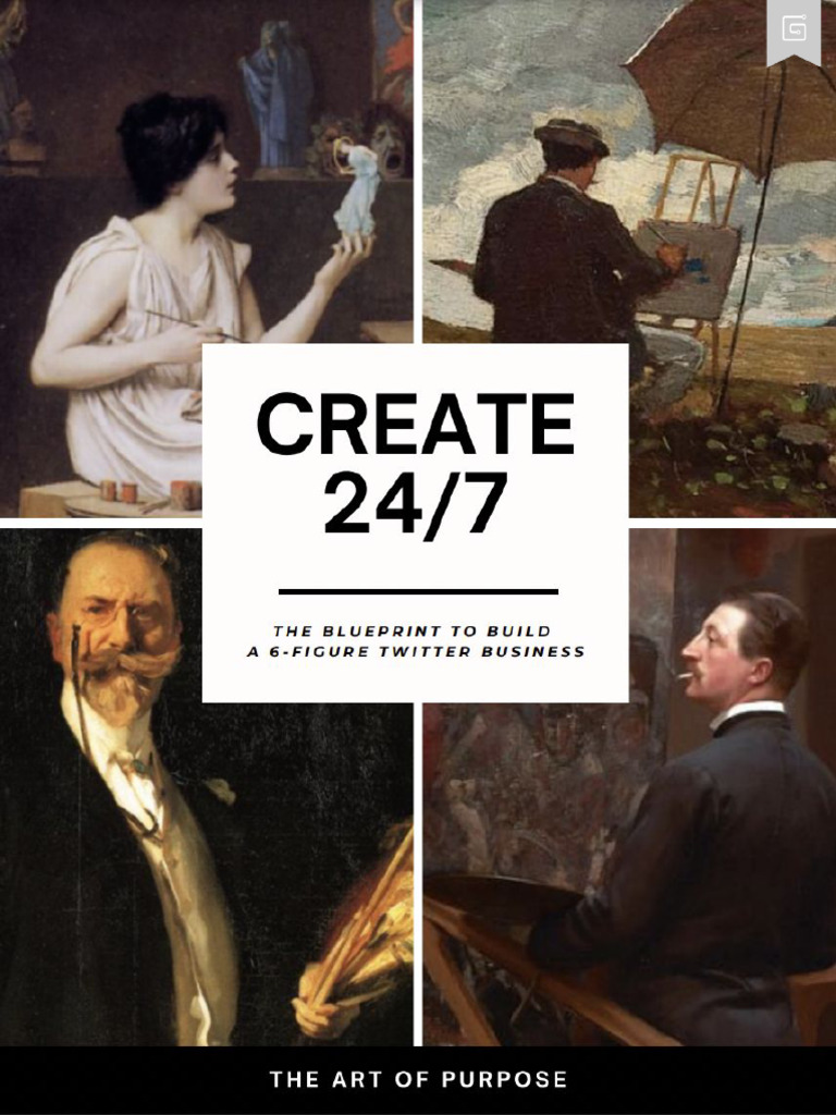 02-Create 24-7 - The Blueprint To Build A 6-Figure Twitter Business | PDF