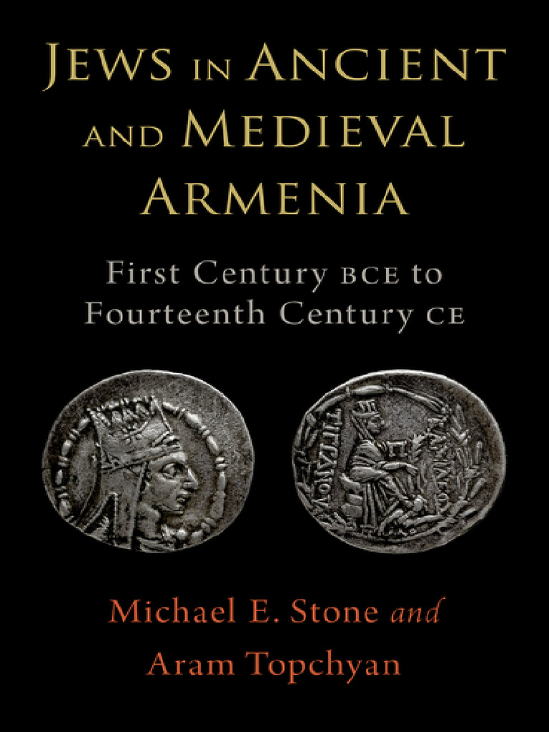 Jews in Ancient and Medieval Armenia First Century Bce Fourteenth ...