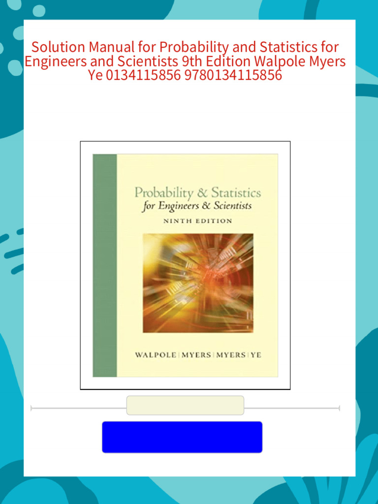 Solution Manual For Probability and Statistics For Engineers and Scientists 9th Edition Walpole ...