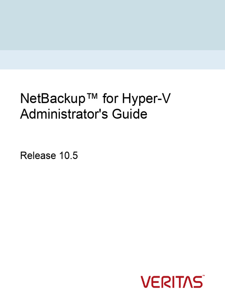 NetBackup105 AdminGuide Hyper-V | PDF | Hyper V | Virtual Machine