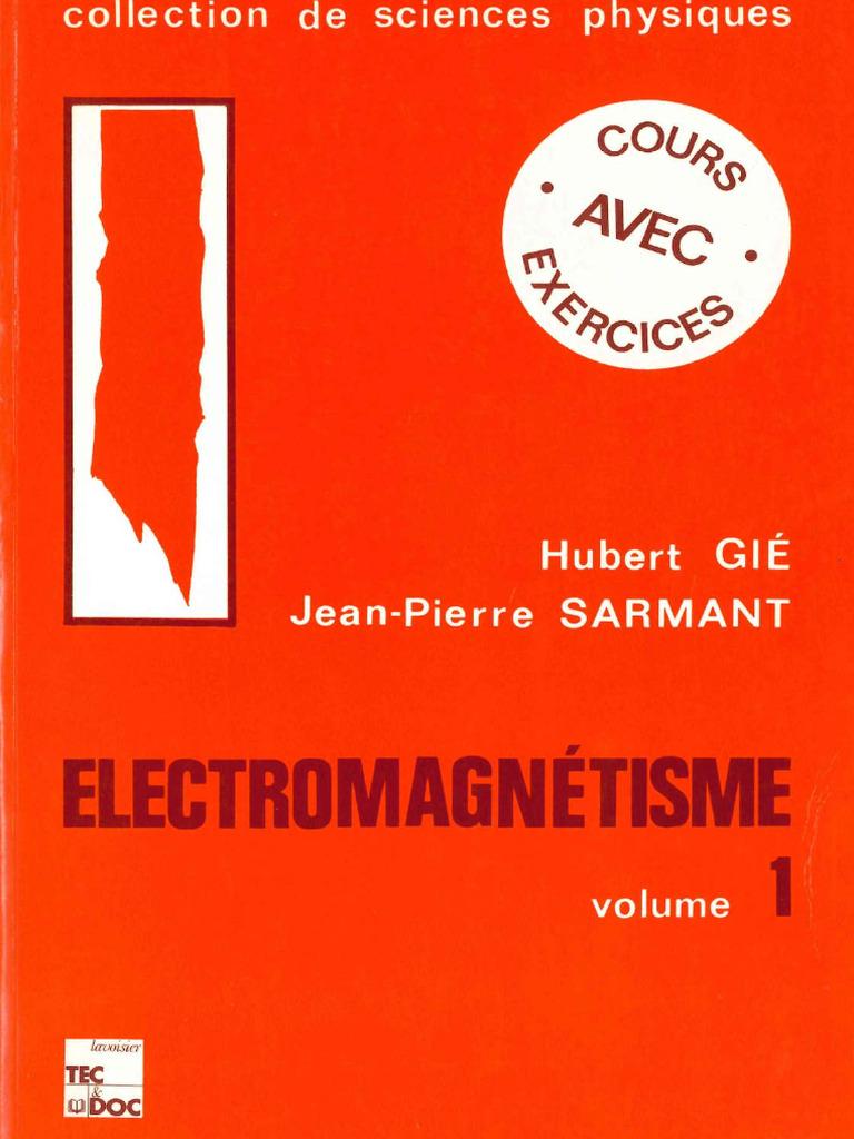 Electromagnetisme - Volume 1 - Cours Avec Exercices - Collection de ...