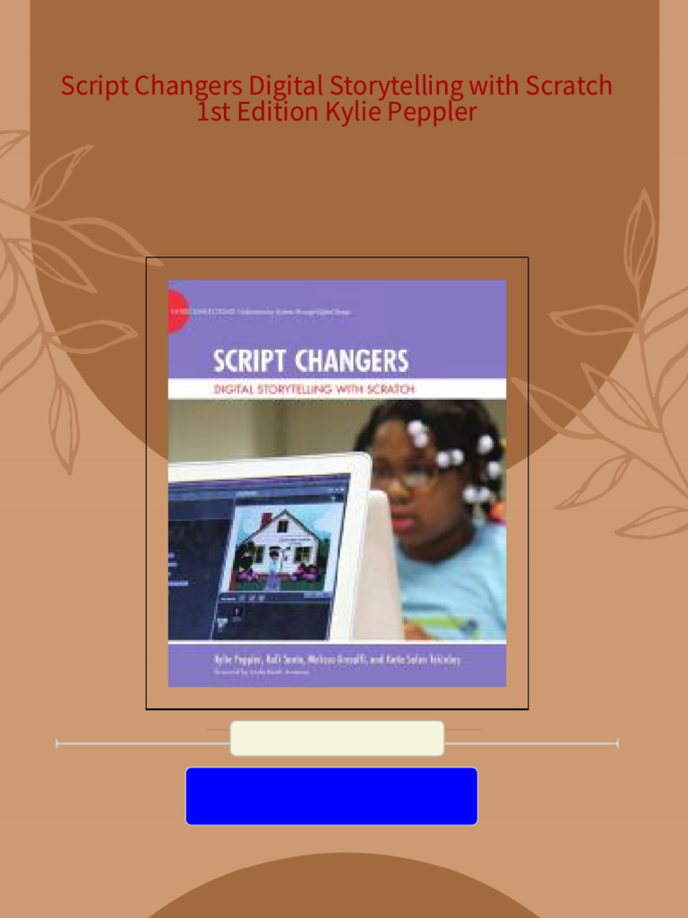Script Changers Digital Storytelling With Scratch 1st Edition Kylie ...