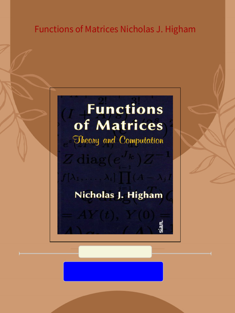 Functions of Matrices Nicholas J. Higham 2025 scribd download | PDF ...