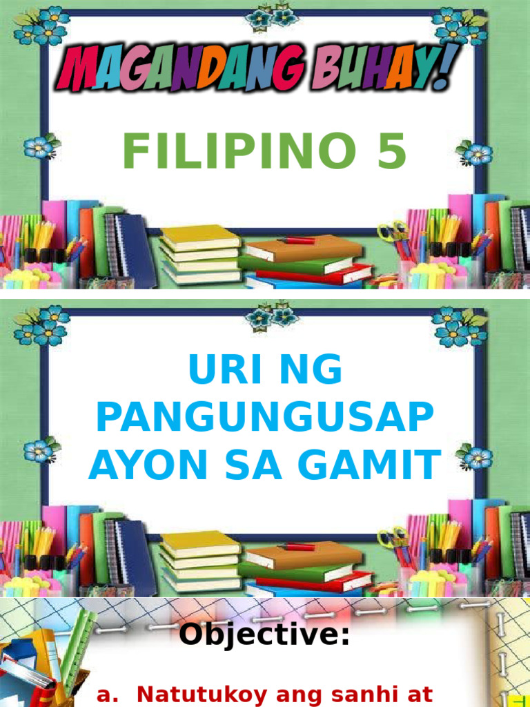 COT - GRADE 5 FILIPINO Q4 W1 UGNAYANG SANHI AT BUNGA AT URI NG PANGUNGUSAP AYON SA GAMIT (1) | PDF