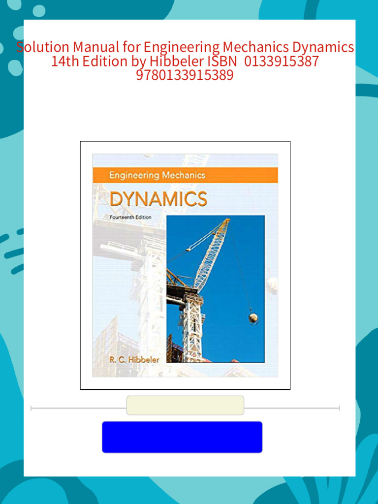 All Chapter Download Solution Manual For Engineering Mechanics Dynamics 14th Edition by Hibbeler ...