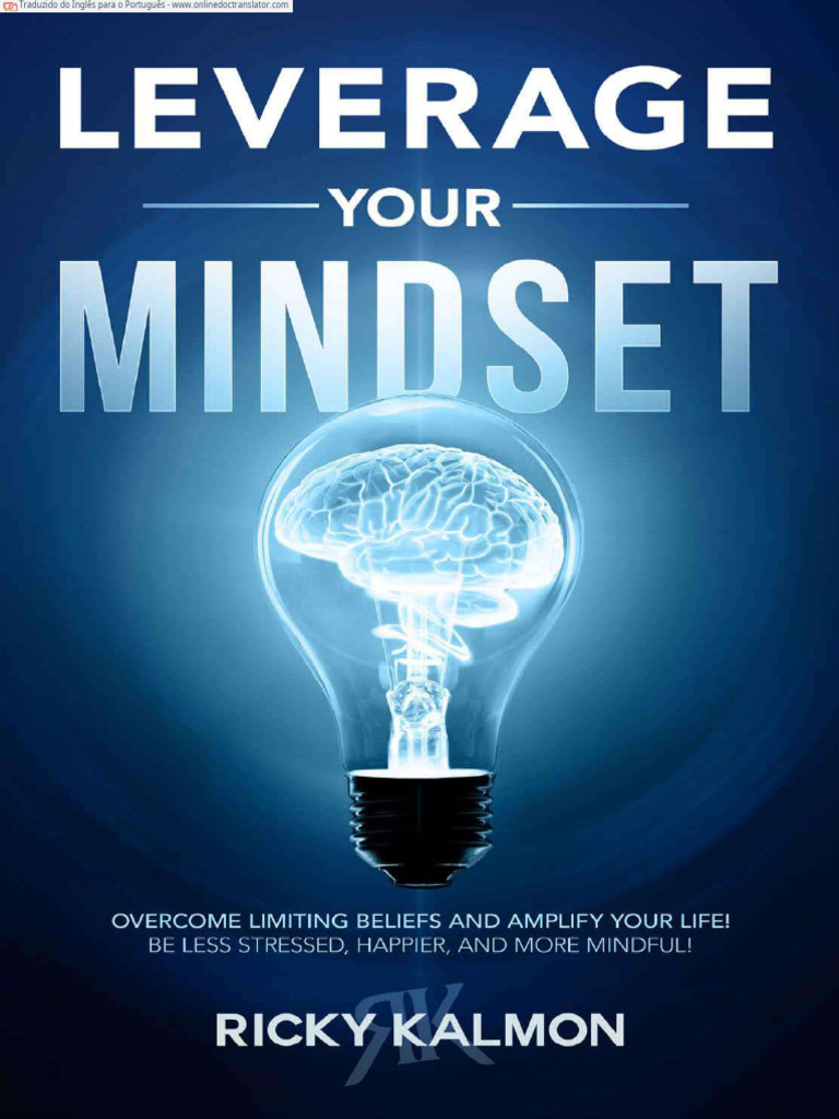 Leverage Your Mindset - Overcome - Ricky Kalmon - Traduzido | PDF | Pensamento | Tempo