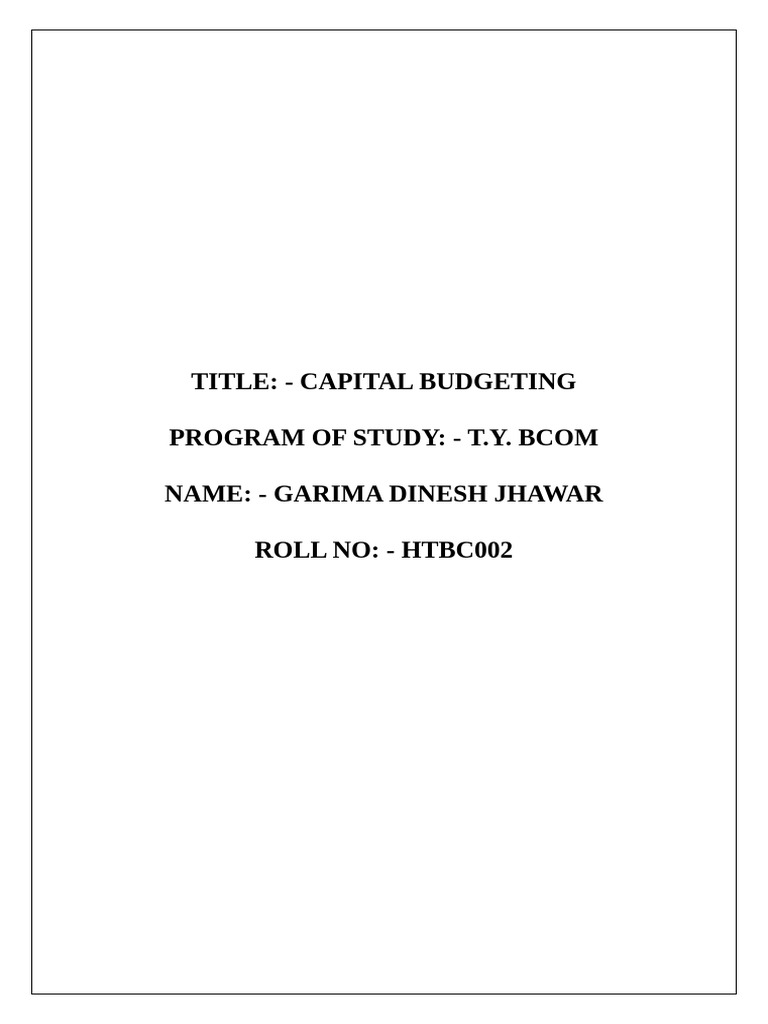 HTBC002_GARIMA_JHAWAR_TYBCOM_A | PDF | Net Present Value | Capital Budgeting