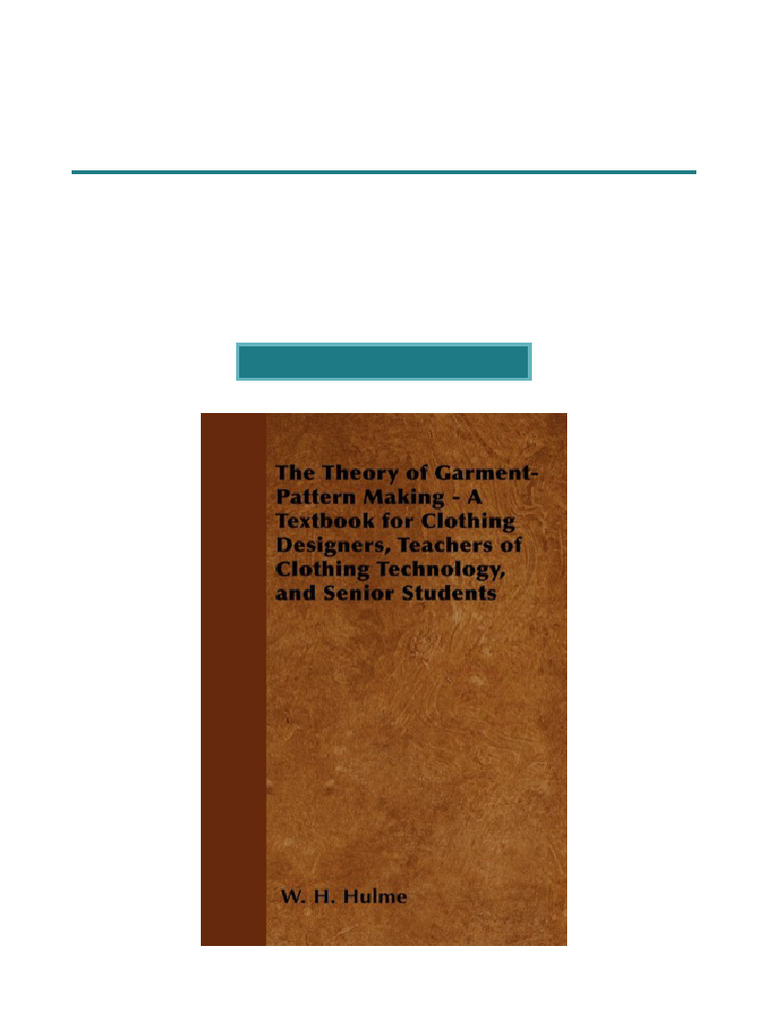 The Theory of Garment Pattern Making A Textbook For Clothing Designers ...