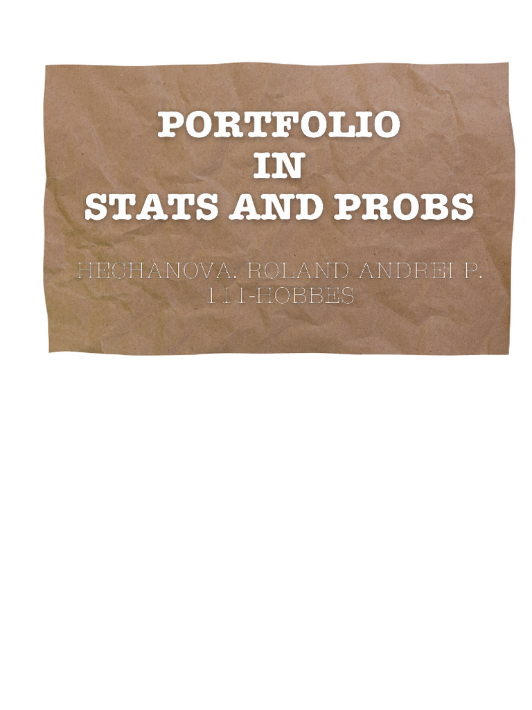 Portfolio in Stats and Probs - 20250207 - 053701 - 0000 | PDF