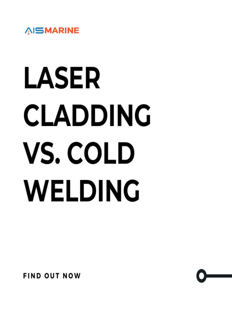 Laser Cladding Vs Cold Welding AIS Marine 1730836047 | PDF