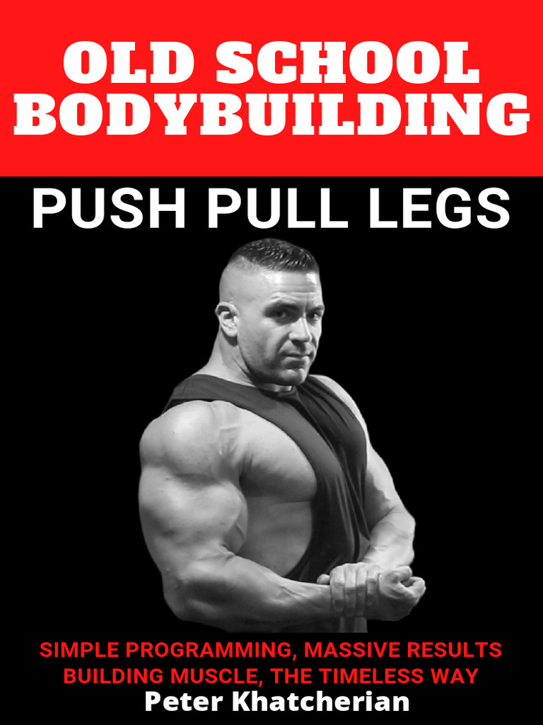 Old School Push Pull Legs PDF | PDF | Strength Training | Weight Training