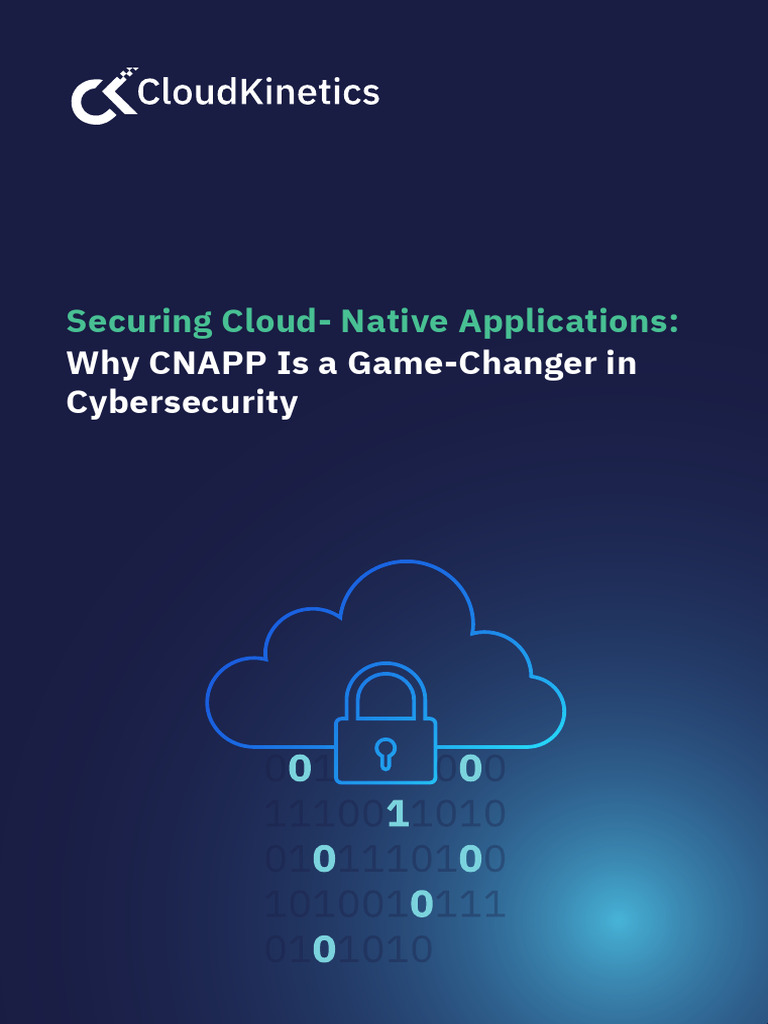 CNAPP - Securing Your Cloud Native Applications | PDF | Cloud Computing | Computer Security