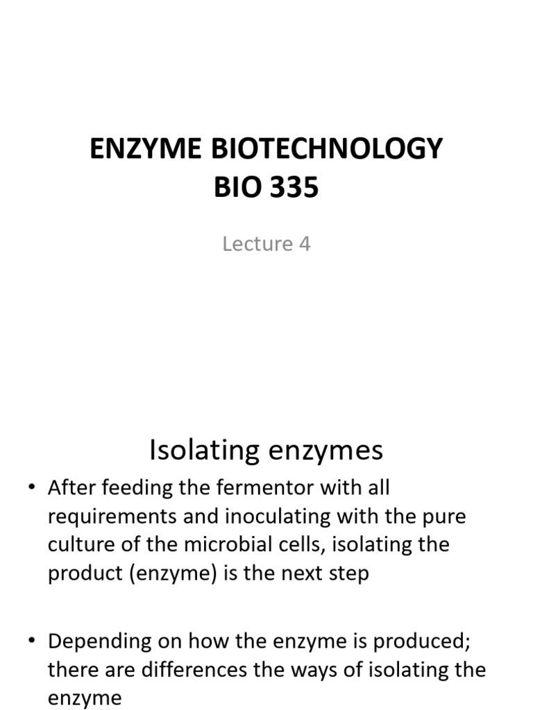 ENZYME BIOTECHNOLOGY - Lecture 4 | PDF | Chemistry | Industrial Processes