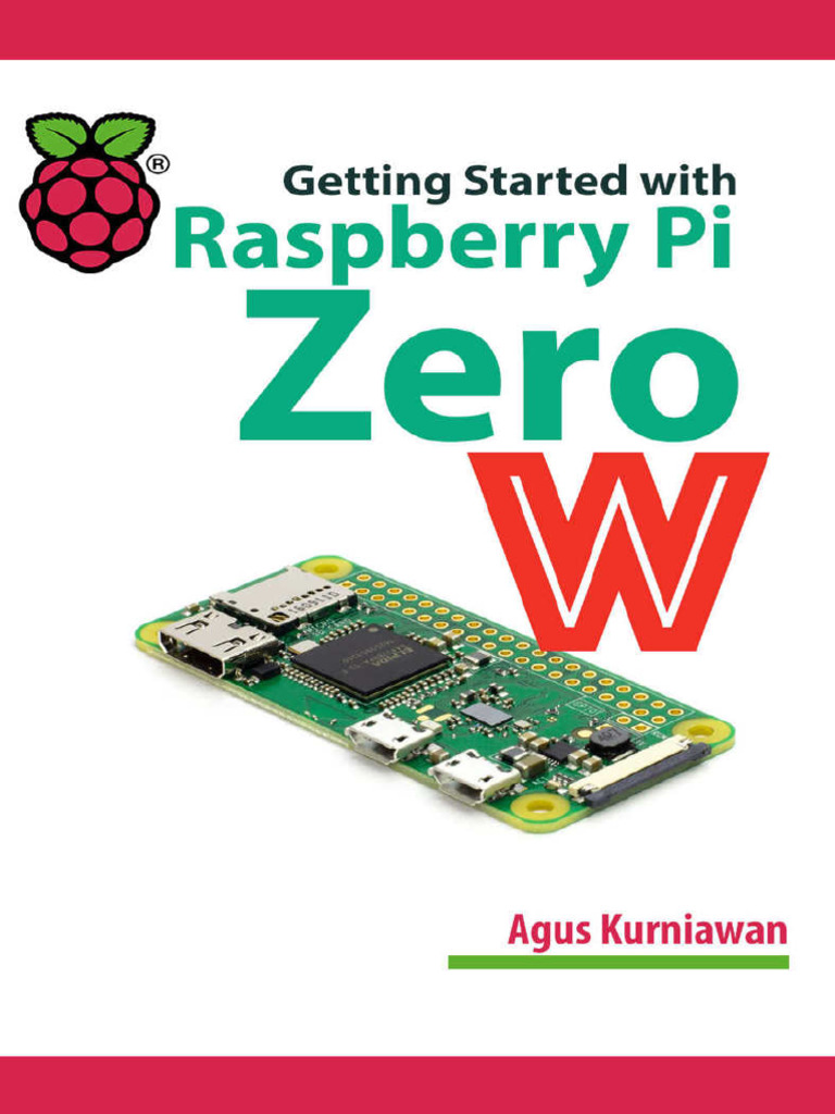 Getting Started With Raspberry Pi Zero W (Kurniawan, Agus) (Z-Library ...