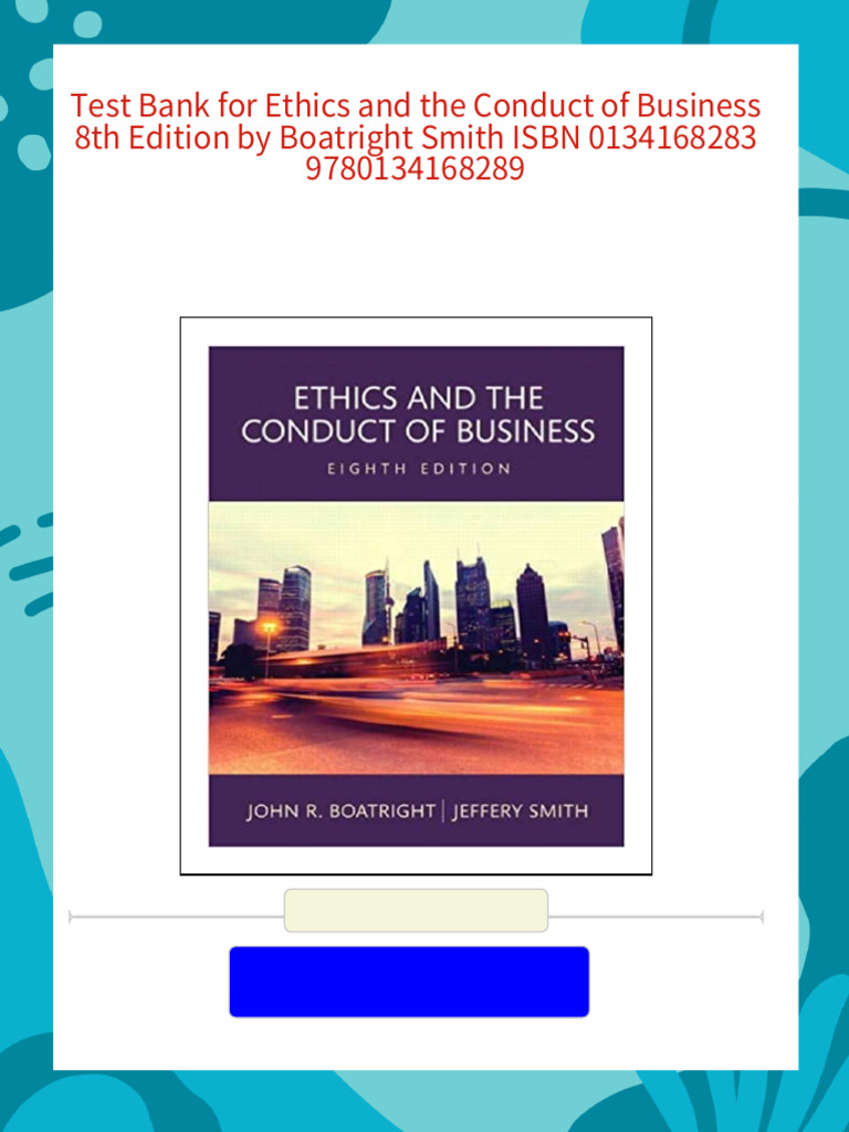 Test Bank For Ethics and The Conduct of Business 8th Edition by ...