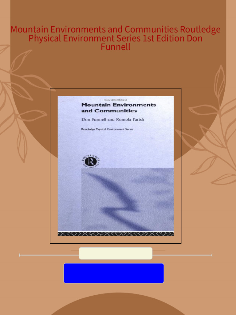 Mountain Environments and Communities Routledge Physical Environment ...