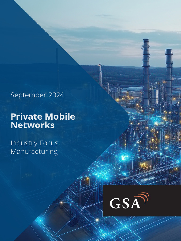 GSA-Private Mobile Networks Industry Focus Manufacturing September 2024 ...