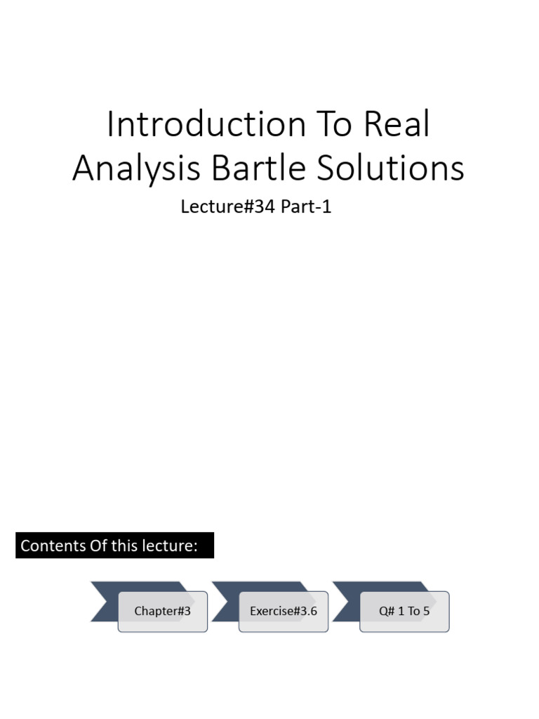Rcise#3.6 Introduction To Real Analysis Bartle Solutions | PDF