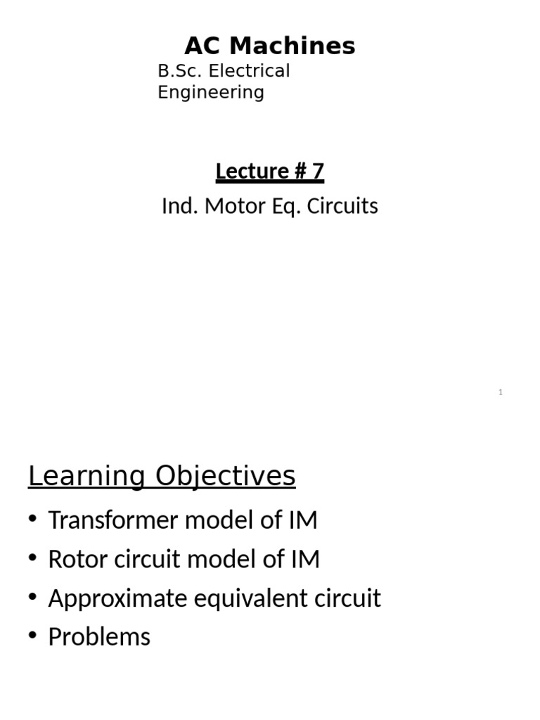 LEC - 7 (IM Eq. Circuits) | PDF | Transformer | Electric Motor