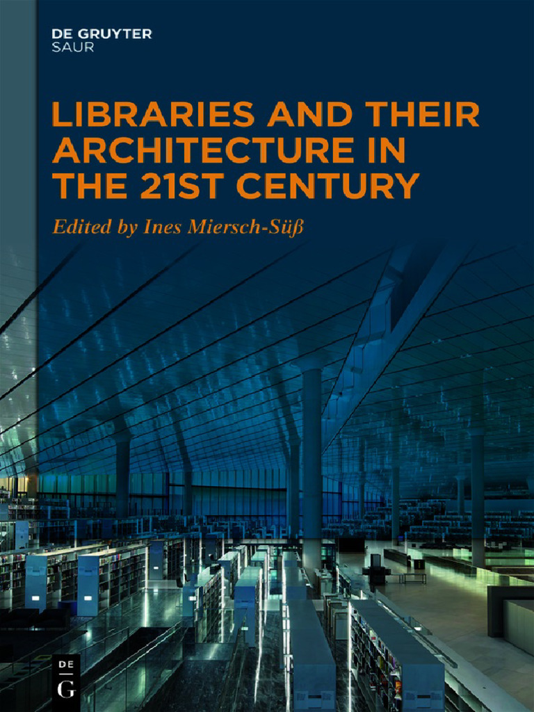 Ines Miersch-Süß - Libraries and Their Architecture in the 21st Century-De Gruyter (2021) | PDF ...