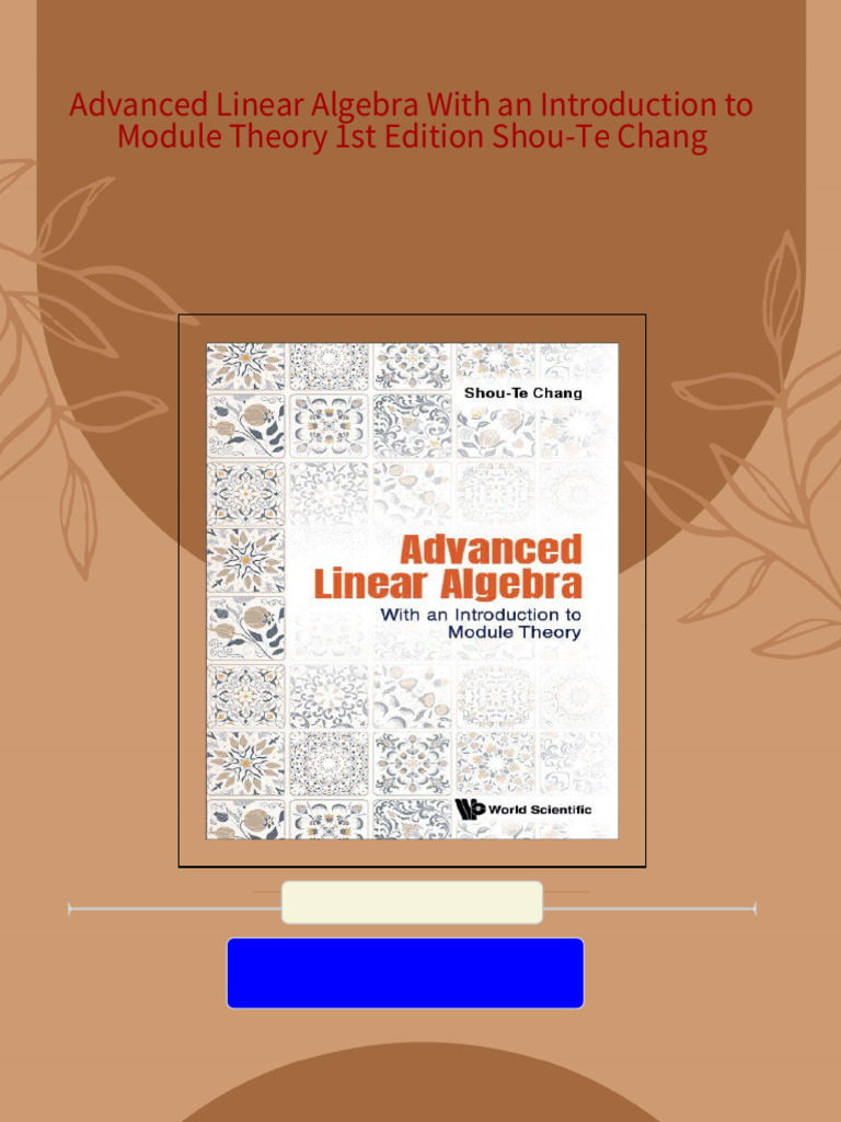 Full download Advanced Linear Algebra With an Introduction to Module Theory 1st Edition Shou-Te ...