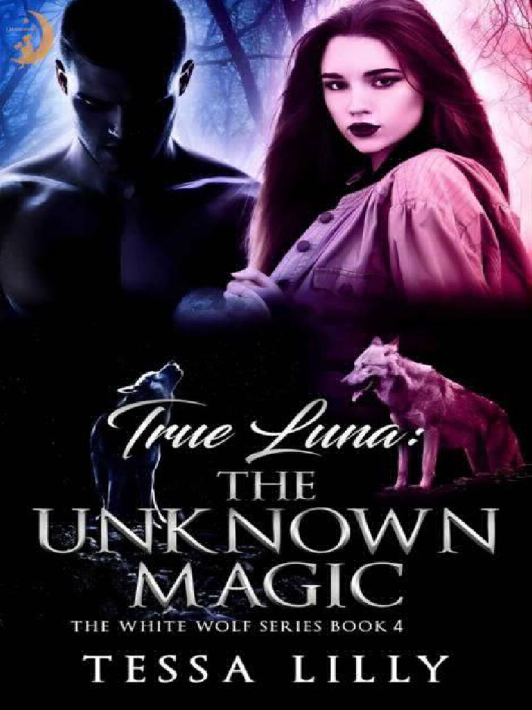 Cópia de @ST True Luna The Unknown Magic The White Wolf 4 Tessa Lilly ...
