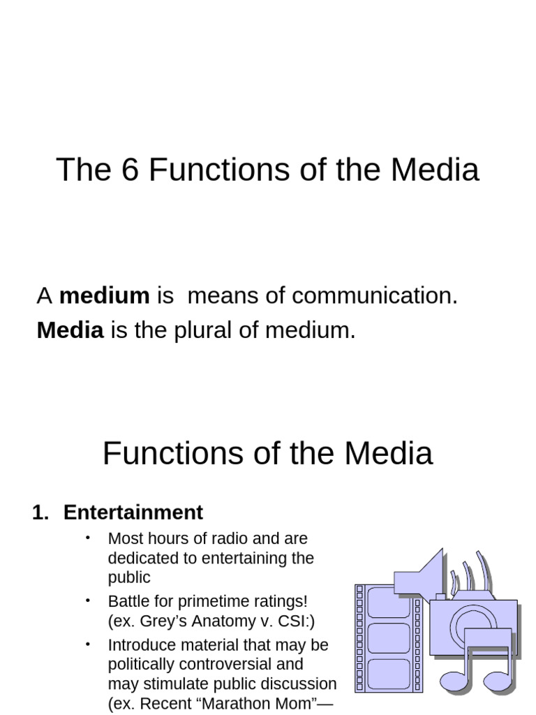 The 6 Functions of The Media: A Is Means of Communication. Is The ...
