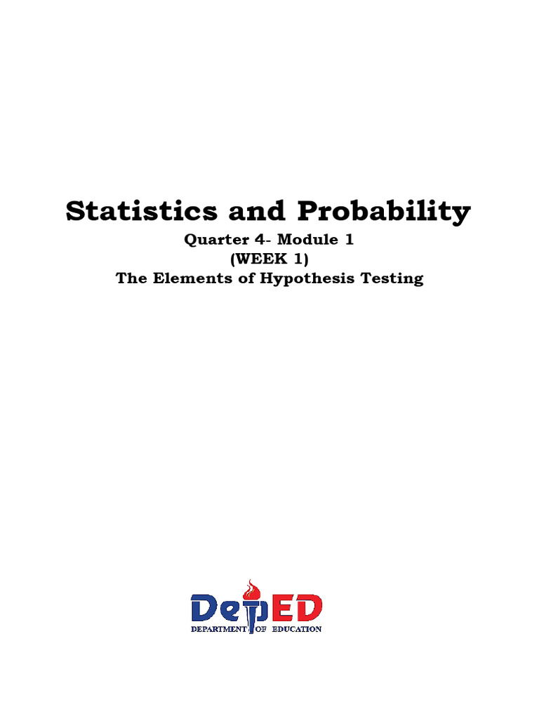 Stat and Prob_q4_week 1_ Module 1_the Elements of Hypothesis Testing ...
