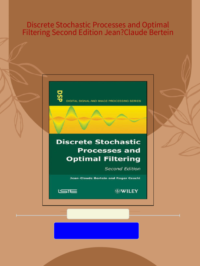 Discrete Stochastic Processes and Optimal Filtering Second Edition Jean?Claude Bertein 2025 ...