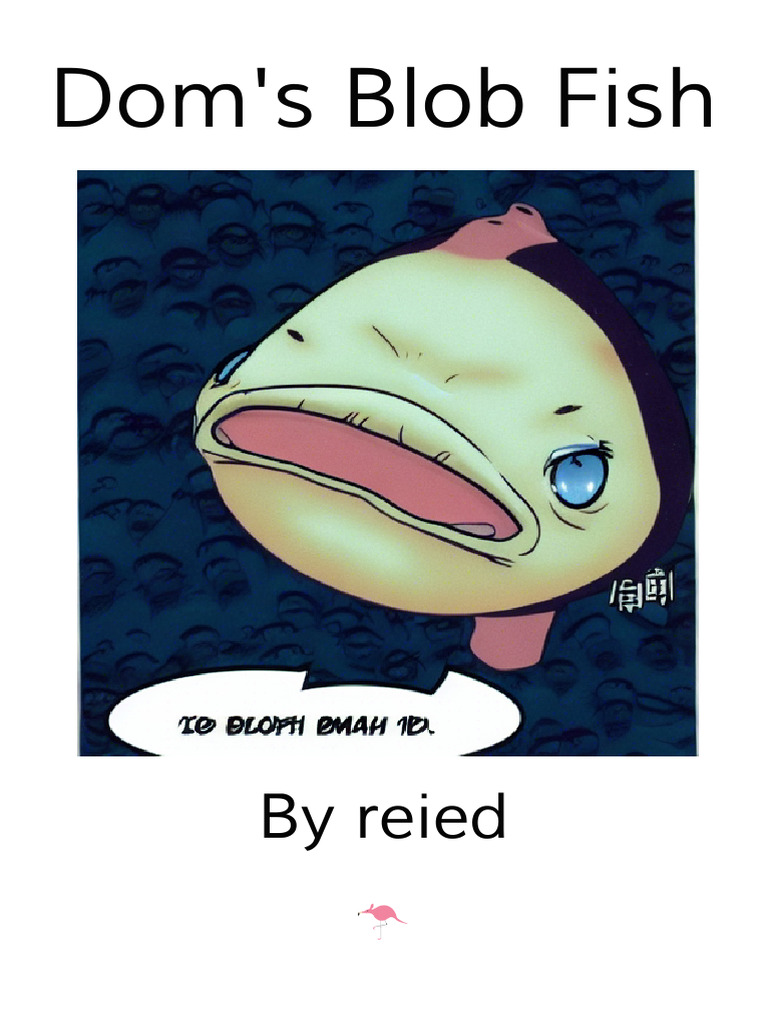 Dom's Blob Fish: by Reied | PDF
