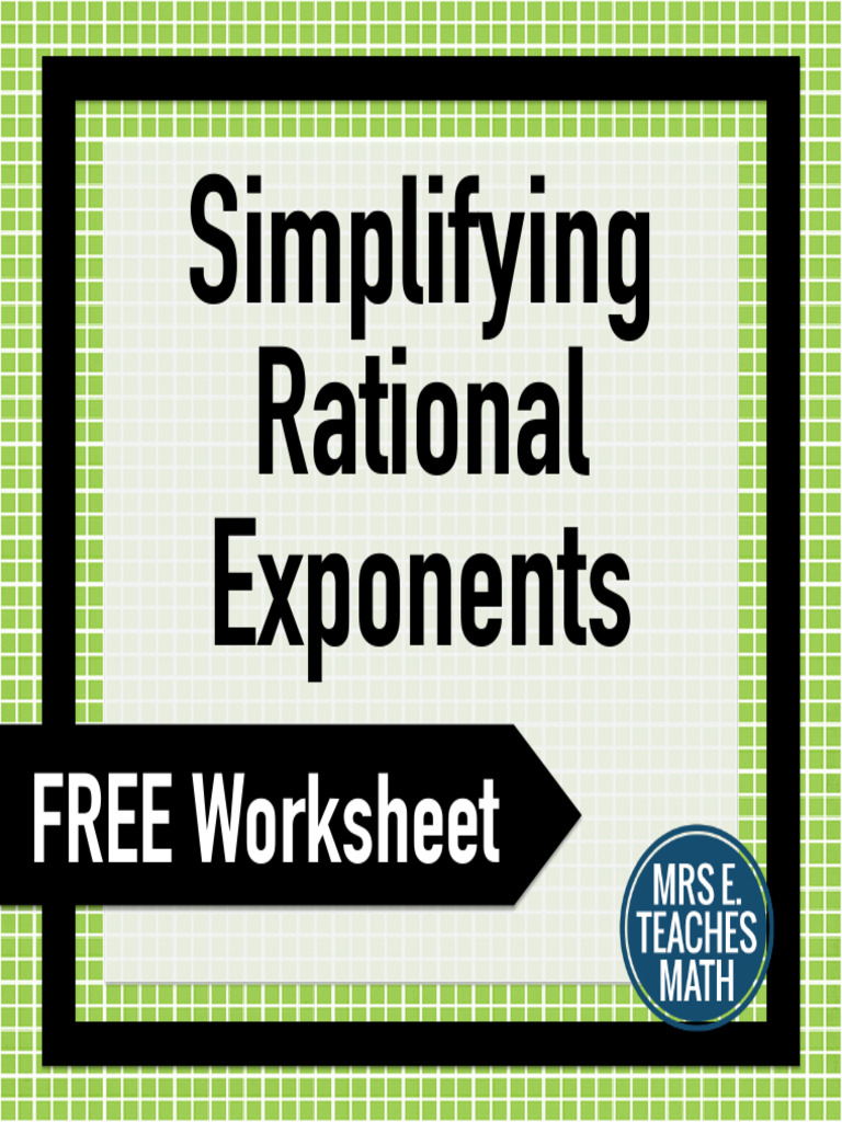 Simplifying Rational Exponents: FREE Worksheet | PDF | Teachers