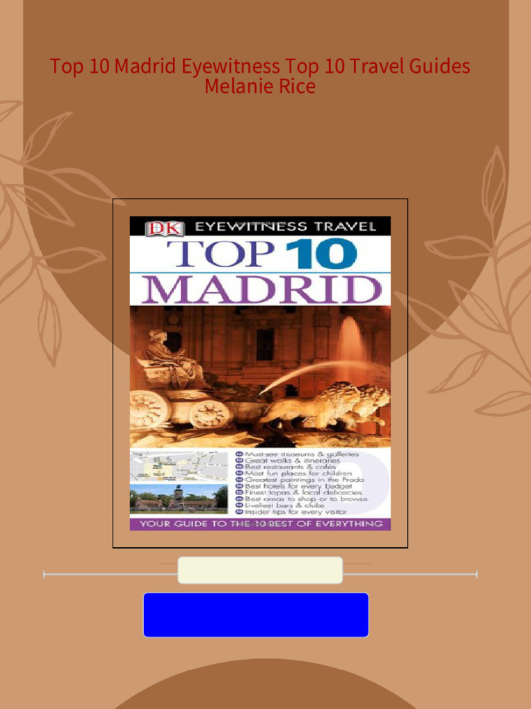 Top 10 Madrid Eyewitness Top 10 Travel Guides Melanie Rice | PDF | Madrid