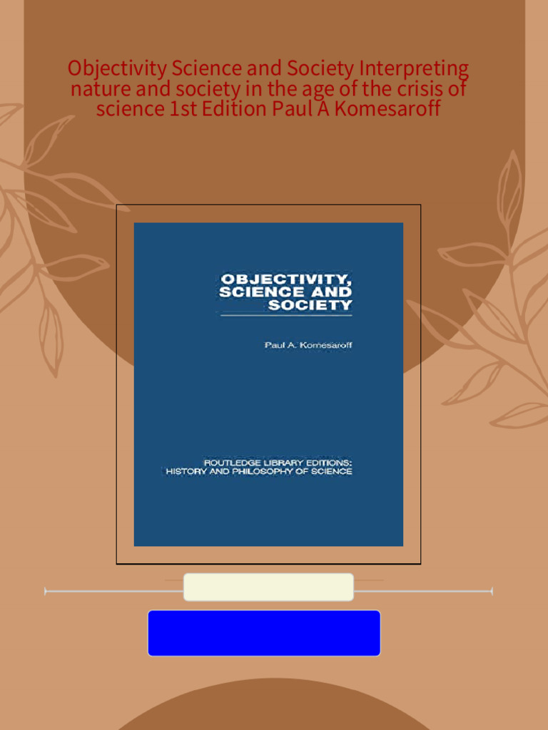 Objectivity Science and Society Interpreting Nature and Society in The ...