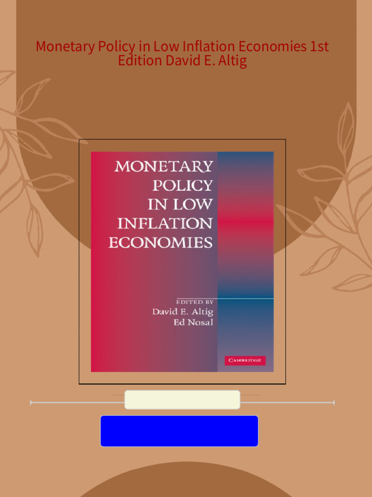 Monetary Policy in Low Inflation Economies 1st Edition David E. Altig ...