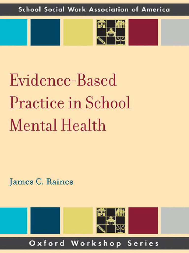 (Oxford Workshop Series) James C Raines - Evidence Based Practice in School Mental Health ...