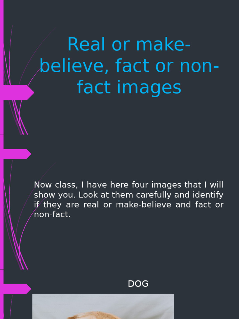Real or Make-Believe, Fact or Non-Fact Images | PDF